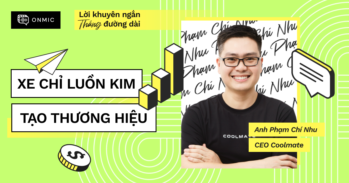 Xe Chỉ Luồn Kim Tạo Thương Hiệu | Phạm Chí Nhu - CEO Coolmate | Lời ...